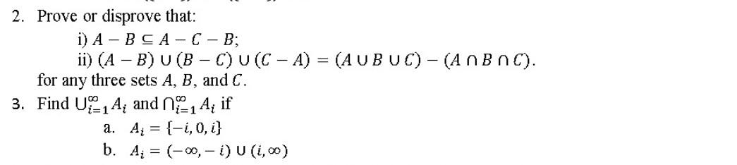 Solved 2. Prove or disprove that: i) A−B⊆A−C−B; ii) | Chegg.com