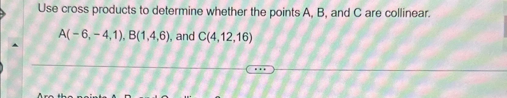 Solved Use cross products to determine whether the points | Chegg.com
