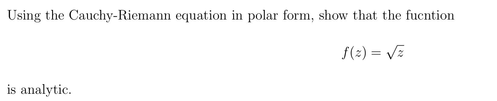 Solved Using the Cauchy-Riemann equation in polar form, show | Chegg.com