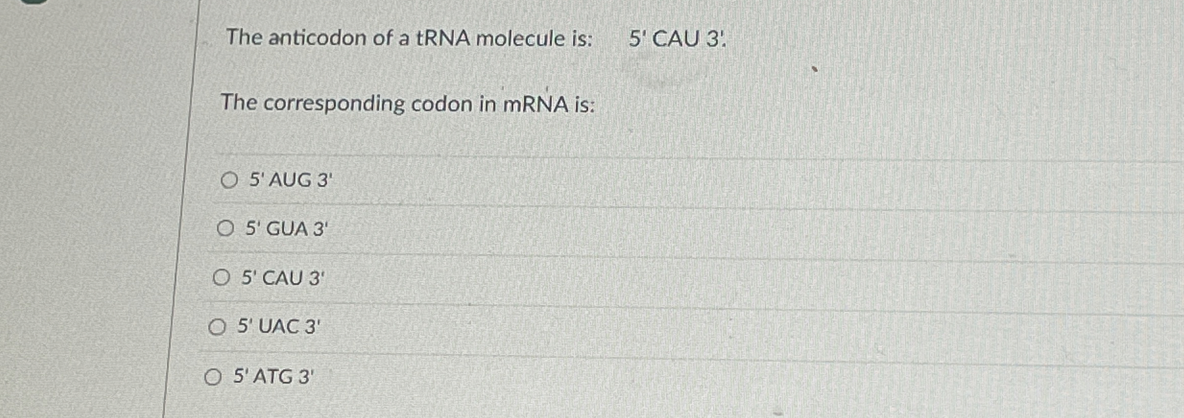 High Quality SOLUTION The anticodon of a tRNA molecule is: ,5'CAU3.The | Chegg.com