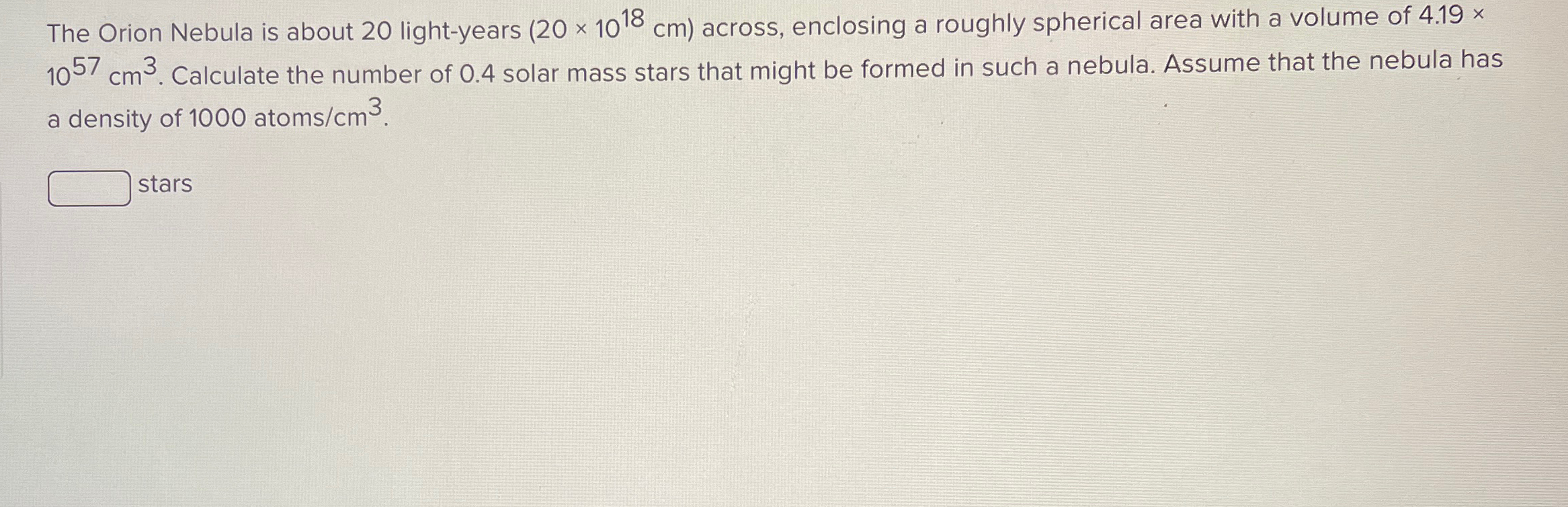 Solved The Orion Nebula is about 20 ﻿light-years | Chegg.com