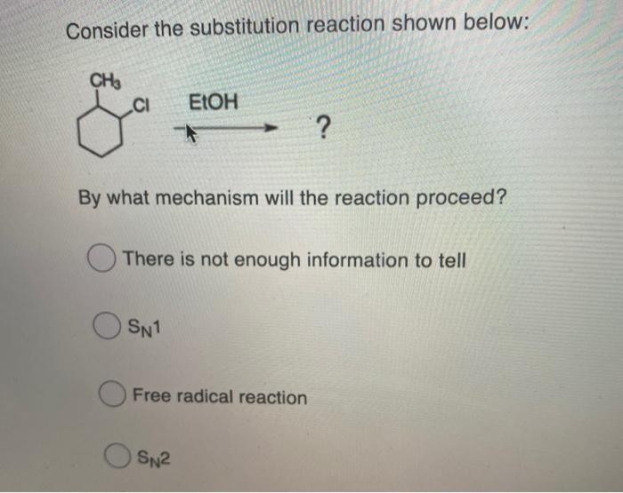 Solved Consider the substitution reaction shown below: CH CI | Chegg.com