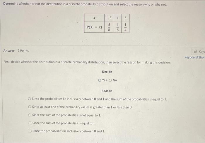 Solved Determine whether or not the distribution is a | Chegg.com