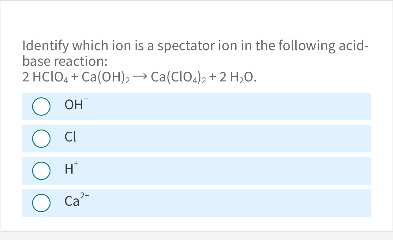 Solved Identify which ion is a spectator ion in the | Chegg.com