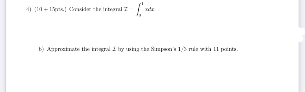 Solved pts.) ﻿Consider the integral I=∫01xdx.b) ﻿Approximate | Chegg.com