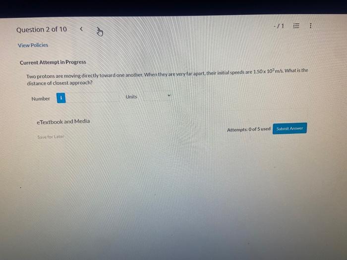Solved Current Attempt in Progress Two protons are moving | Chegg.com