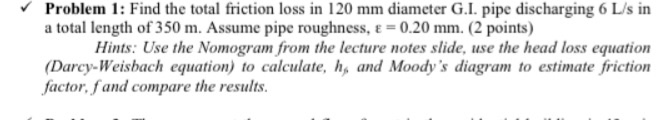 Solved Problem 1: Find the total friction loss in 120 mm | Chegg.com