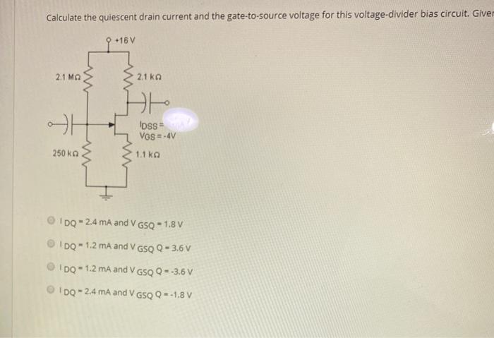 Solved Calculate the quiescent drain current and the | Chegg.com