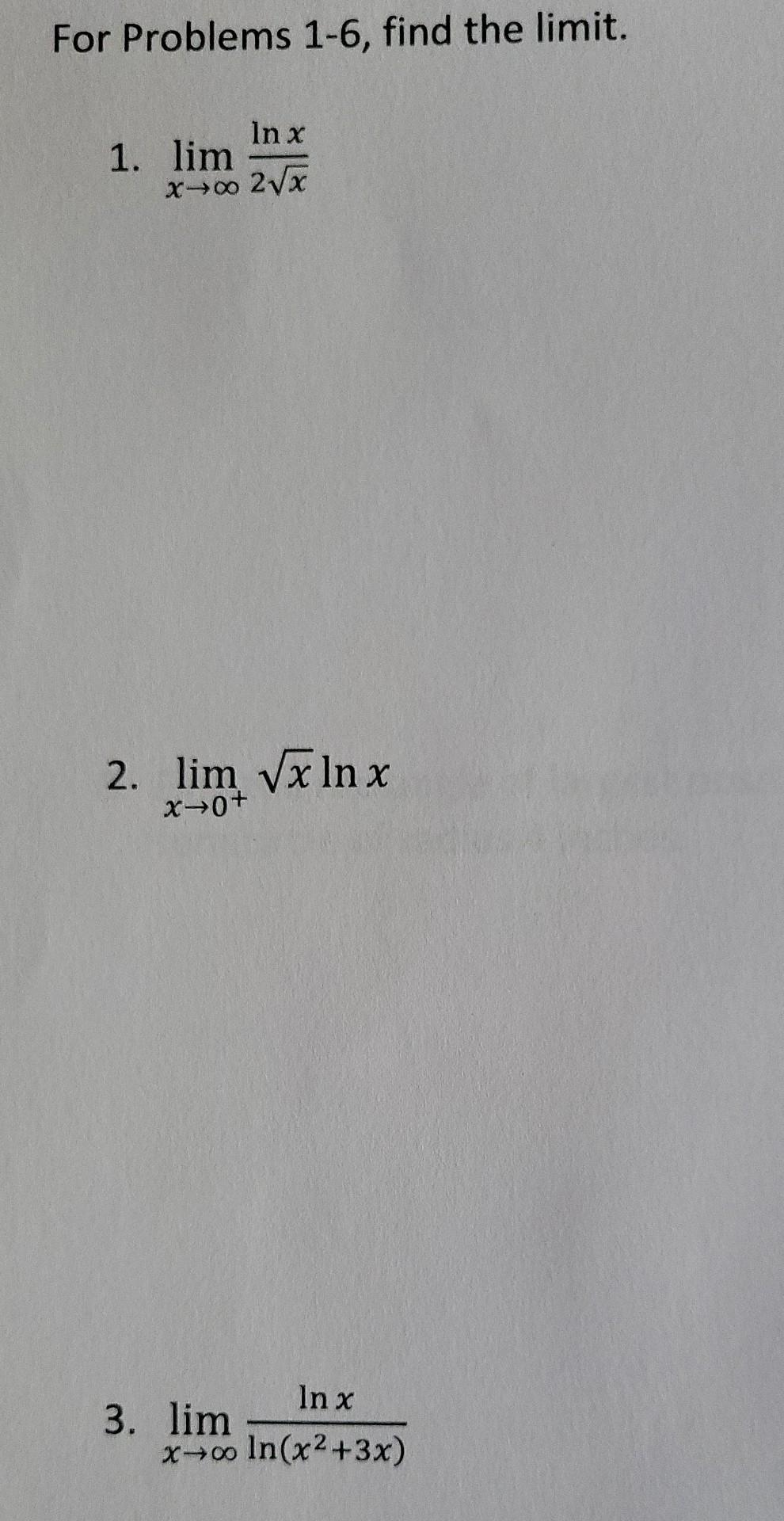 Solved For Problems 1-6, find the limit. In x 1. lim x00 2x | Chegg.com