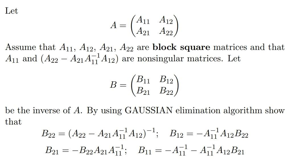 Solved Let A=(A11A21A12A22) Assume that A11,A12,A21,A22 are | Chegg.com