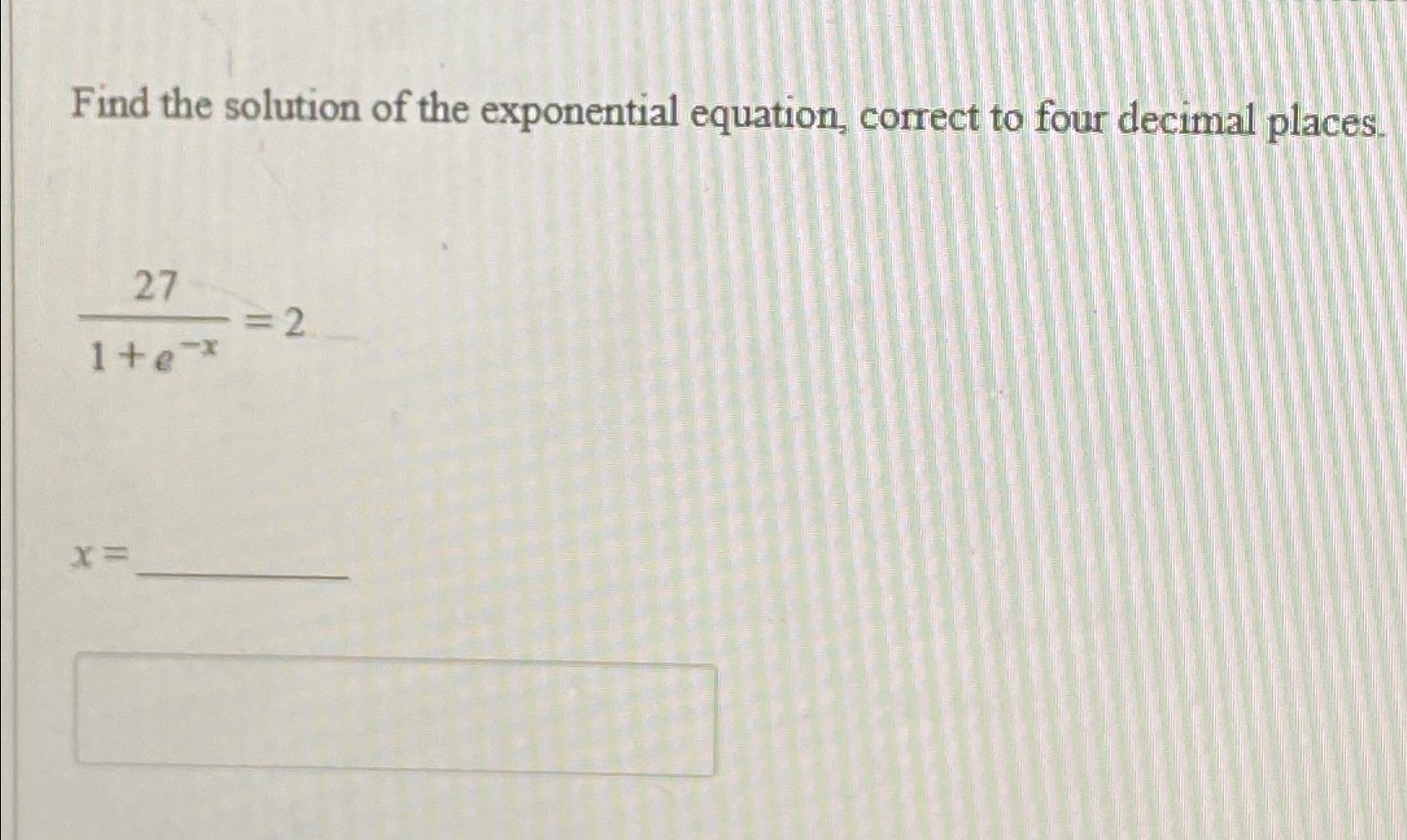 Solved Find the solution of the exponential equation, | Chegg.com
