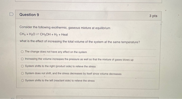 Solved Question 9 3 pts Consider the following exothermic, | Chegg.com