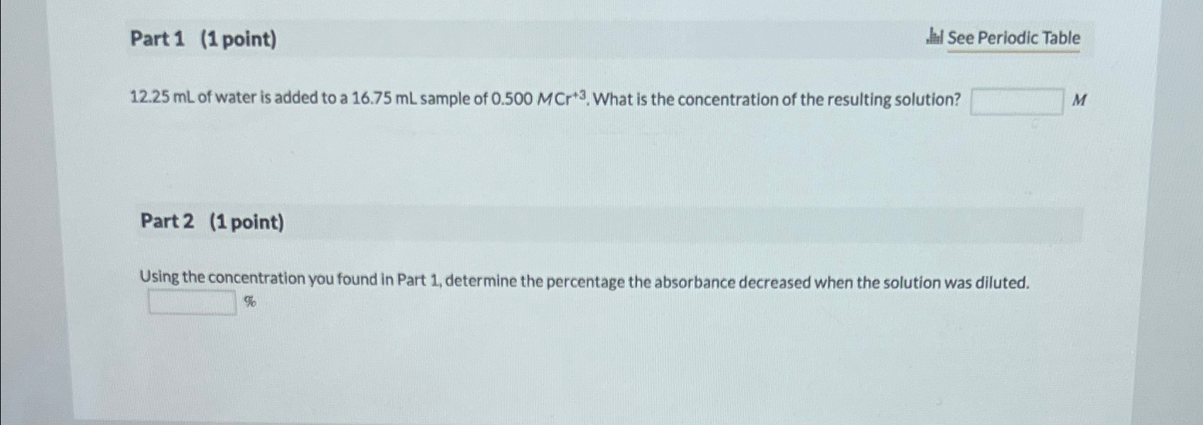 Solved Part 1 (1 ﻿point)See Periodic Table12.25mL ﻿of water | Chegg.com