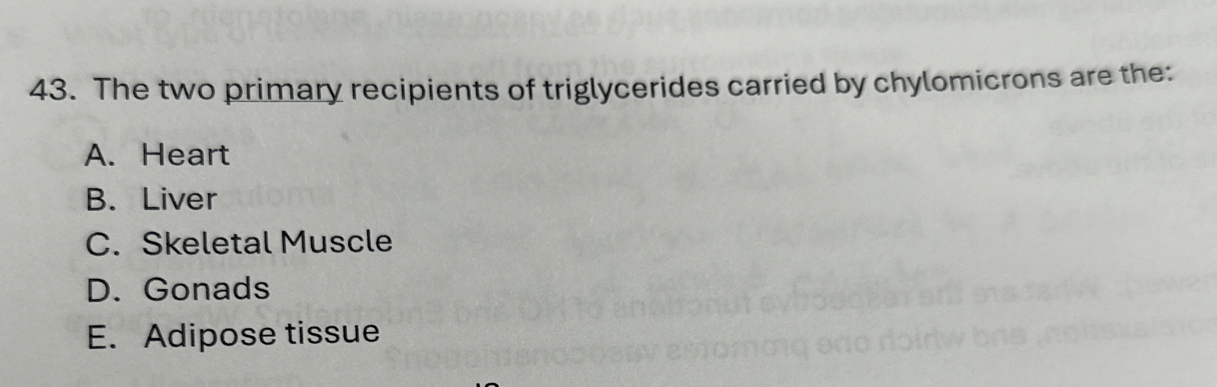 Solved The two primary recipients of triglycerides carried | Chegg.com