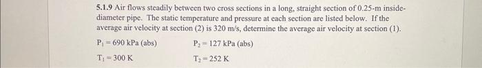 Solved 5.1.9 Air flows steadily between two cross sections | Chegg.com
