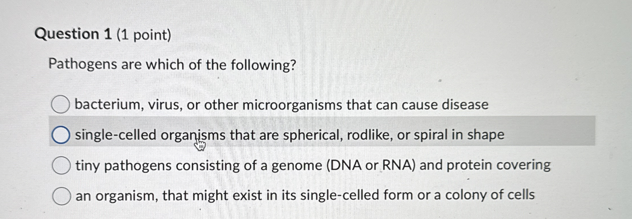 Solved Question 1 (1 ﻿point)Pathogens are which of the | Chegg.com