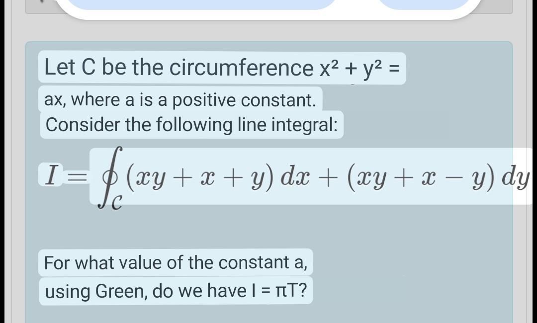 Solved Let C be the circumference x2 + y2 = ax, where a is a | Chegg.com