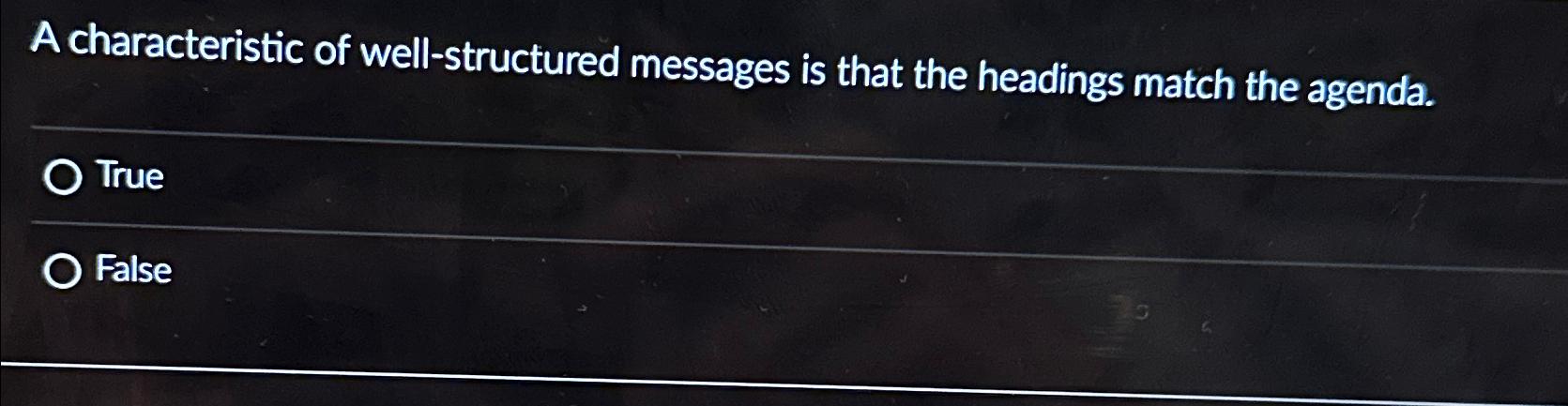Solved A characteristic of well-structured messages is that | Chegg.com