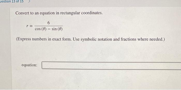Solved Convert to an equation in rectangular coordinates. | Chegg.com
