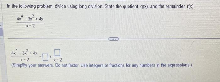 Solved In the following problem, divide using long division. | Chegg.com