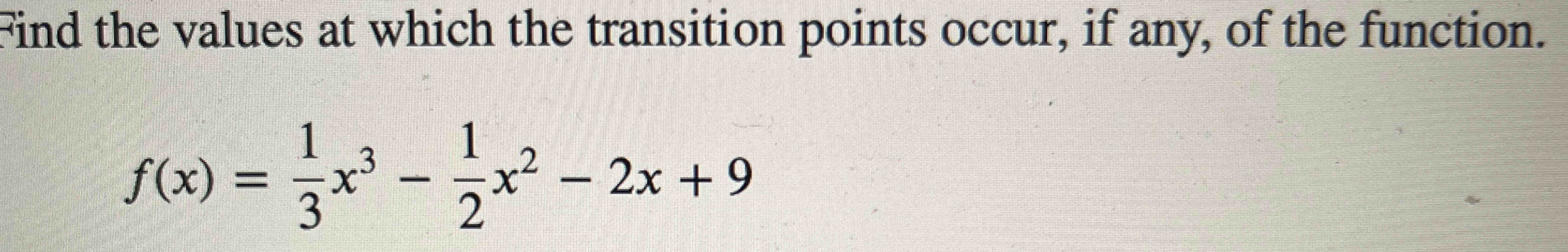 Solved Find the values at which the transition points occur, | Chegg.com