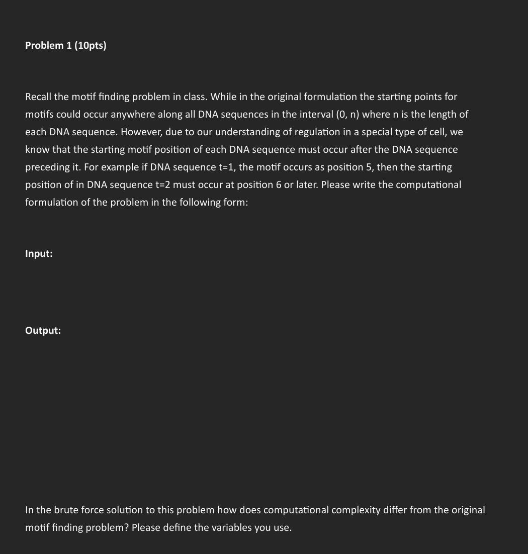 Solved Problem 1 (10pts) Recall the motif finding problem in | Chegg.com