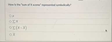 Solved How is the "sum of x ﻿scores" represented | Chegg.com
