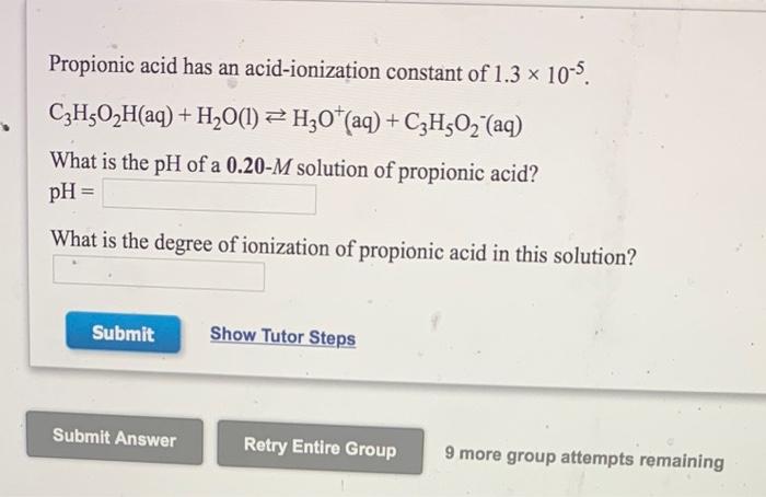 Solved Propionic acid has an acid-ionization constant of 1.3 | Chegg.com