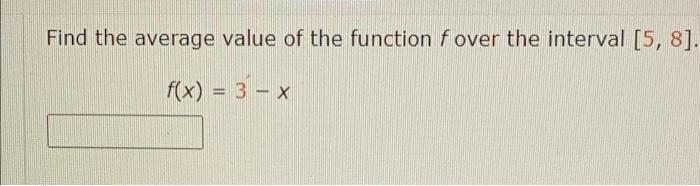 Solved Find the average value of the function f over the | Chegg.com