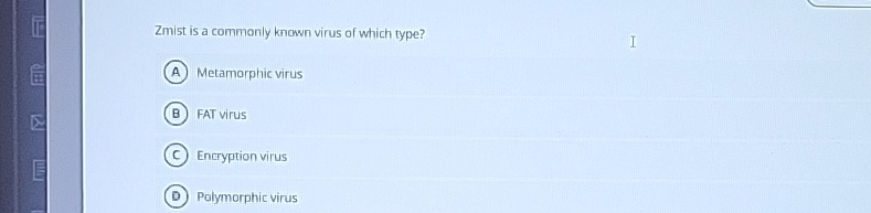 Solved Zmist is a commonly known virus of which | Chegg.com