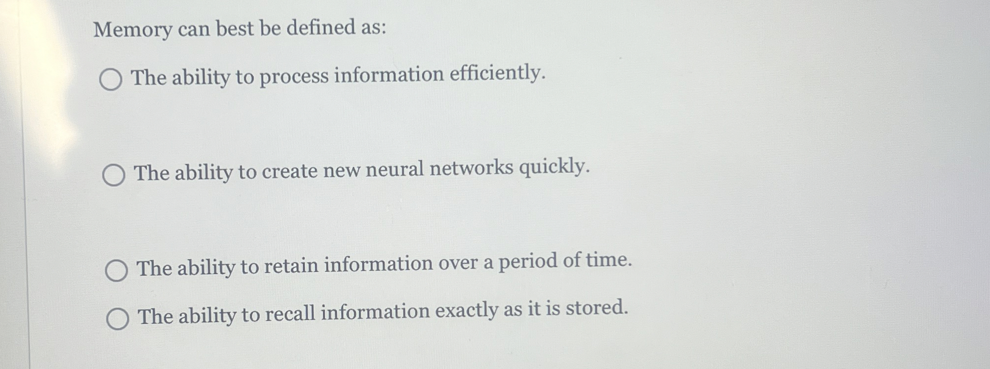 Solved Memory can best be defined as:The ability to process | Chegg.com