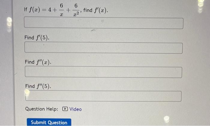 Solved If f(x)=4+x6+x26 Find f′(5). Find f′′(x). Find | Chegg.com
