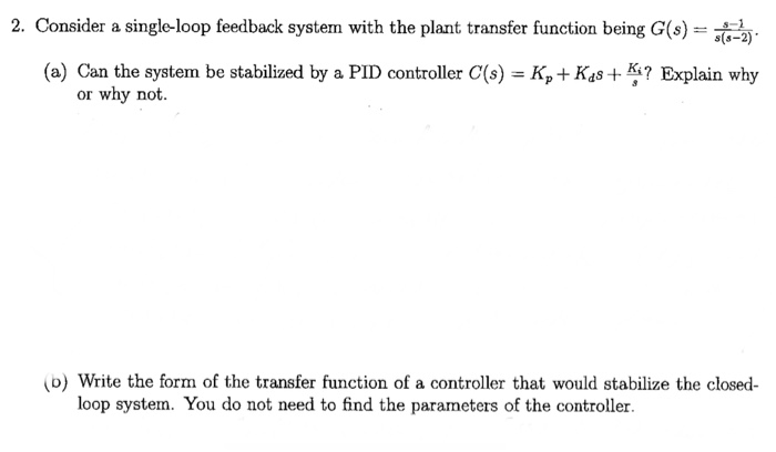 Solved 2. Consider a single-loop feedback system with the | Chegg.com