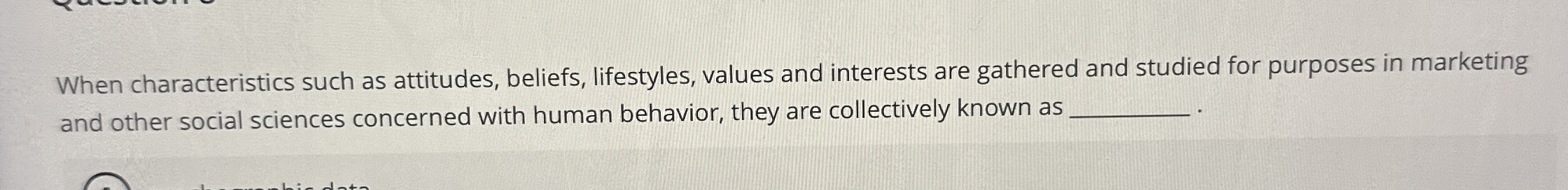 Solved When characteristics such as attitudes, beliefs, | Chegg.com