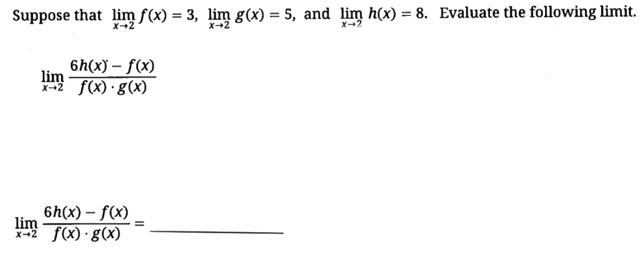 Solved Suppose that limx→2f(x)=3,limx→2g(x)=5, ﻿and | Chegg.com