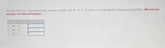 Solved Assume that X is a hypergeometric random variable | Chegg.com