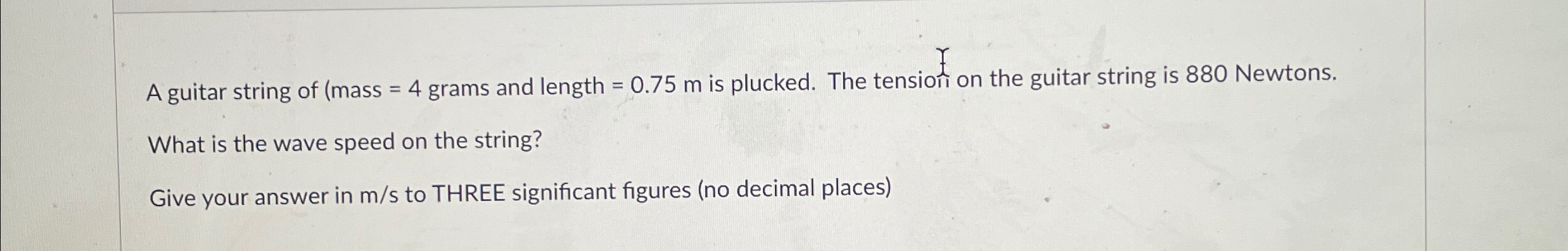 Solved A guitar string of (mass =4 ﻿grams and length =0.75m | Chegg.com