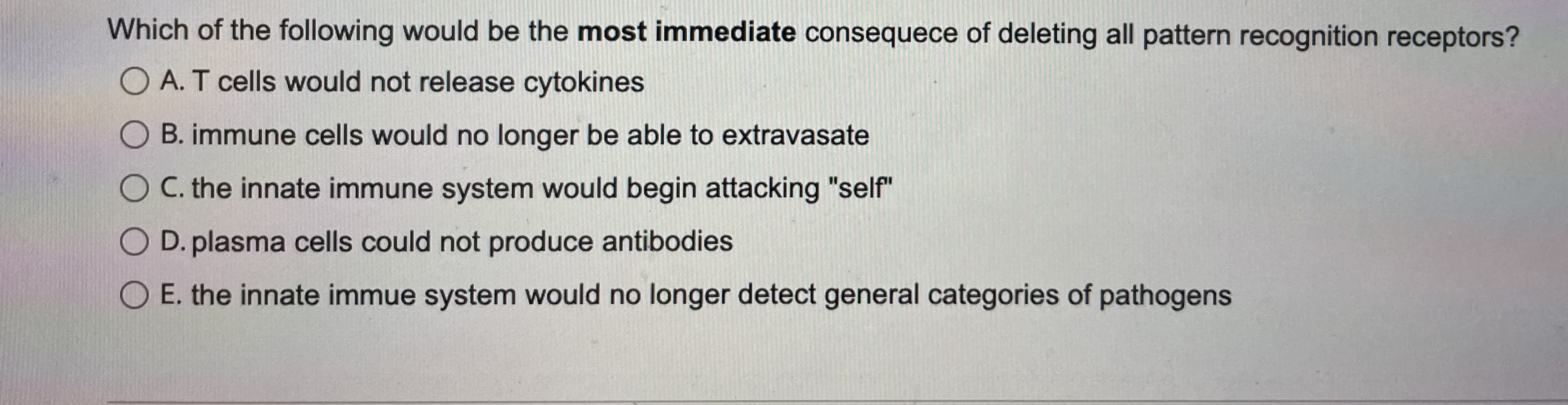 Solved Which of the following would be the most immediate | Chegg.com