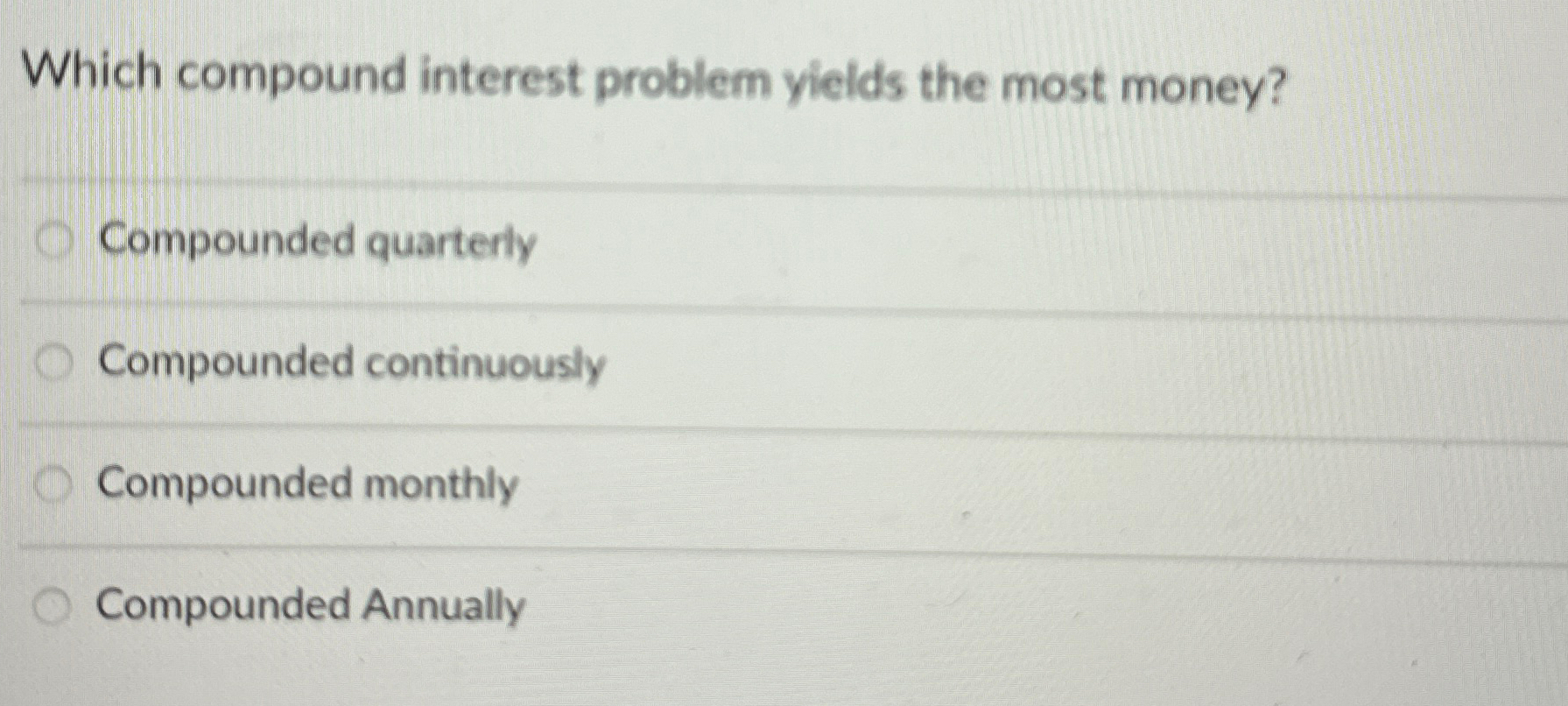 Solved Which compound interest problem yields the most | Chegg.com