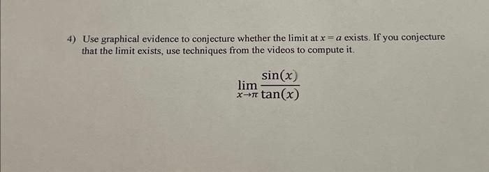 Solved 4) Use graphical evidence to conjecture whether the | Chegg.com