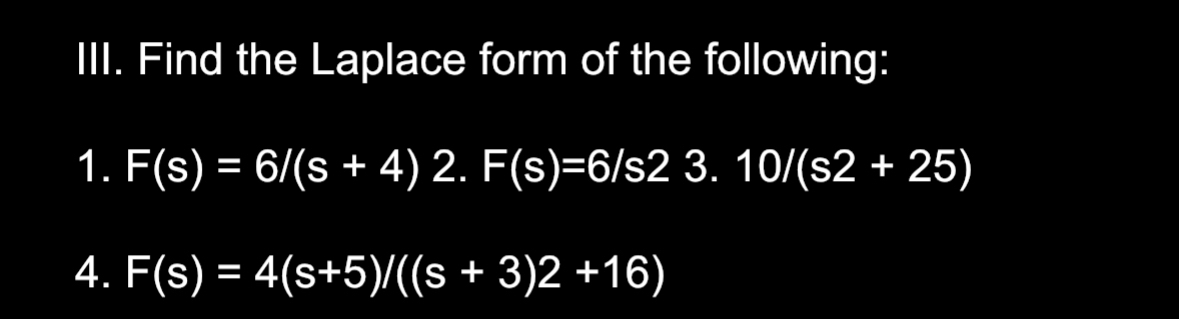 Solved III. Find the Laplace form of the | Chegg.com