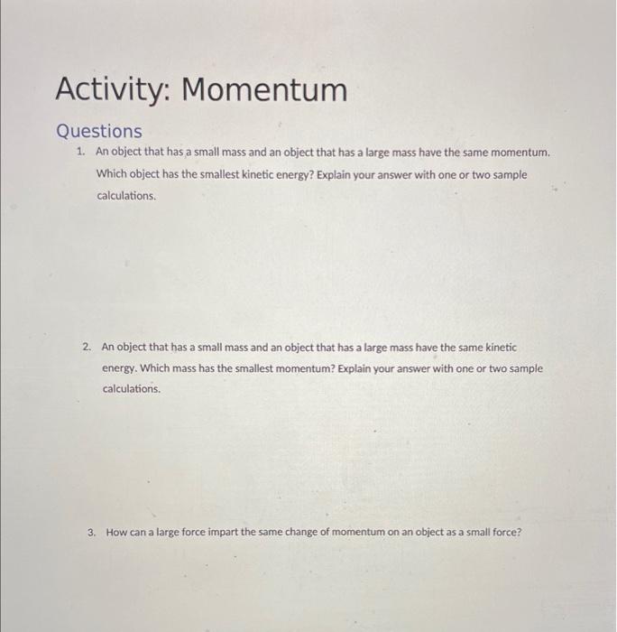 Solved Questions 1. An object that has a small mass and an | Chegg.com