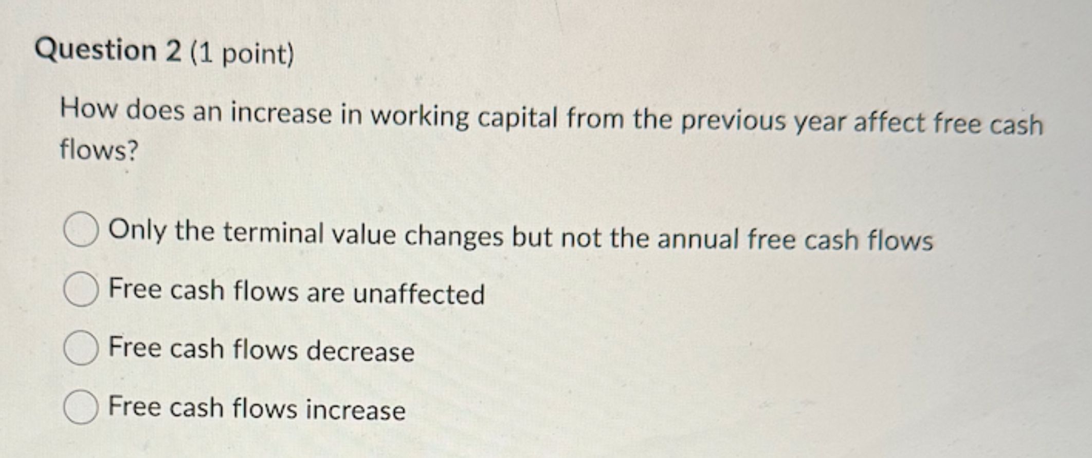 Solved Question 2 (1 ﻿point)How does an increase in working | Chegg.com