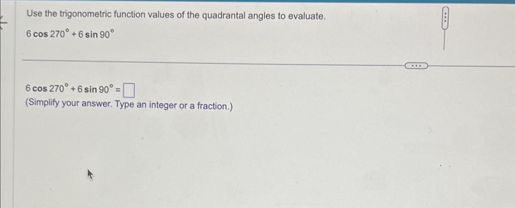 Solved Use the trigonometric function values of the | Chegg.com