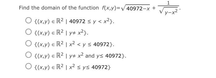 Solved Find The Domain Of The Function F X Y 40972−x Y−x21