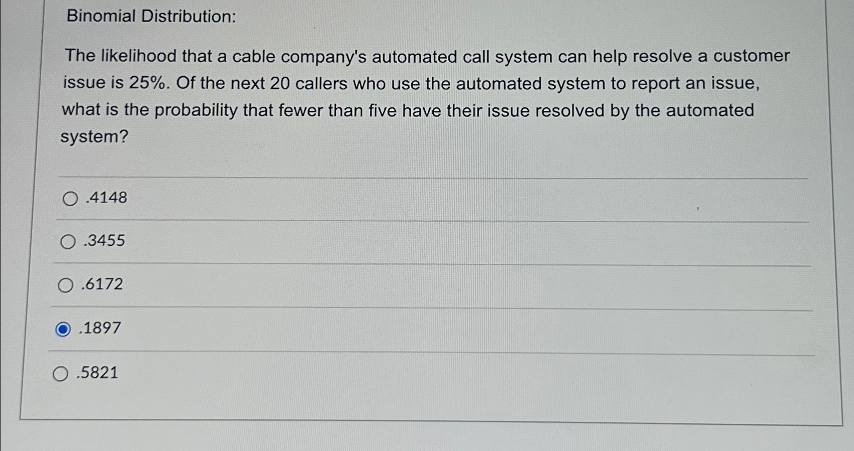 Solved Binomial Distribution:The likelihood that a cable | Chegg.com