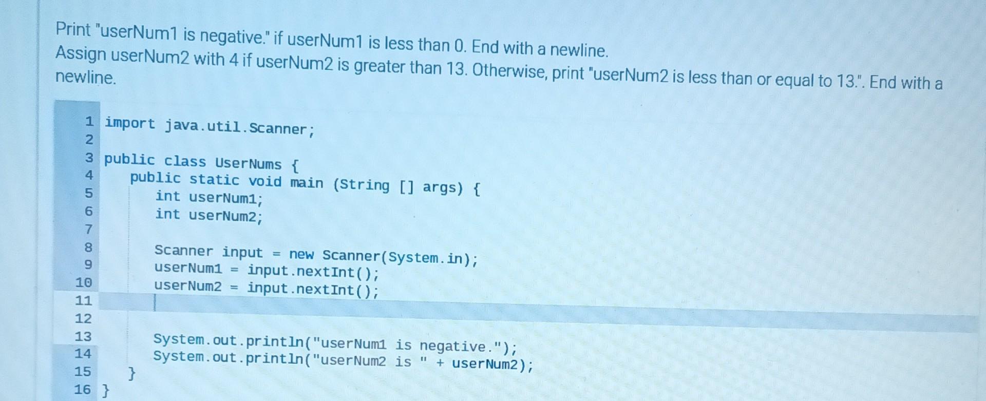 Solved Print "userNum1 is negative." if userNum1 is less | Chegg.com