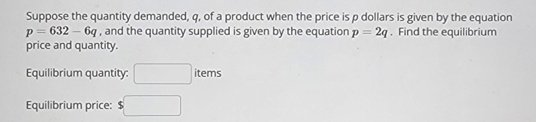 Solved Suppose the quantity demanded, q, ﻿of a product when | Chegg.com