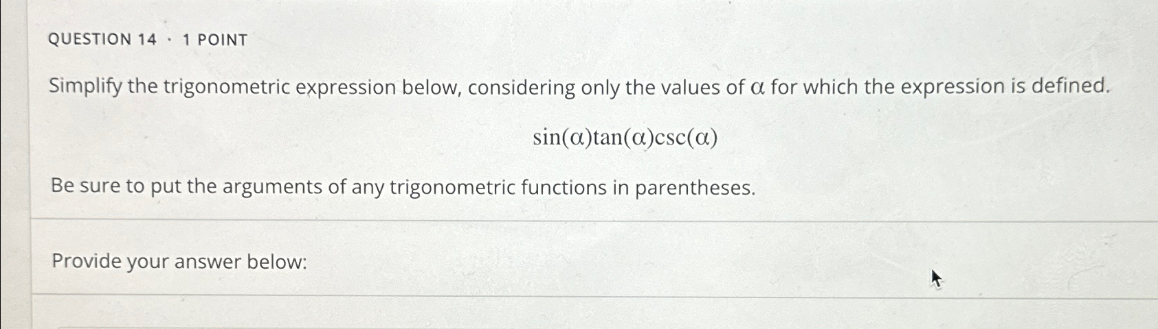 Solved QUESTION 14*1 ﻿POINTSimplify the trigonometric | Chegg.com