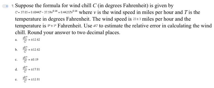 Solved î 7. Suppose the formula for wind chill C (in degrees | Chegg.com